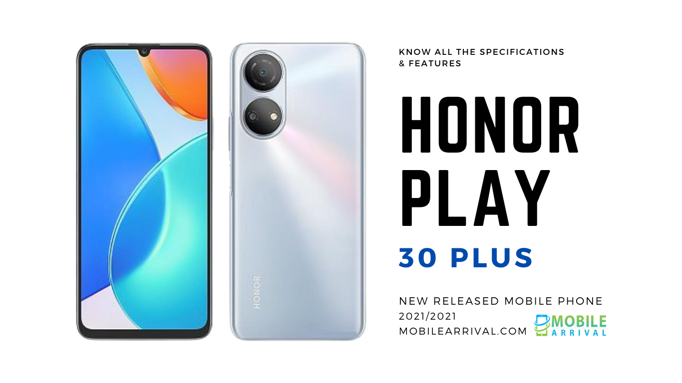 Honor Play 30 Plus FAQs - OIS, USB OTG, NFC, 4K Camera, IR Blaster